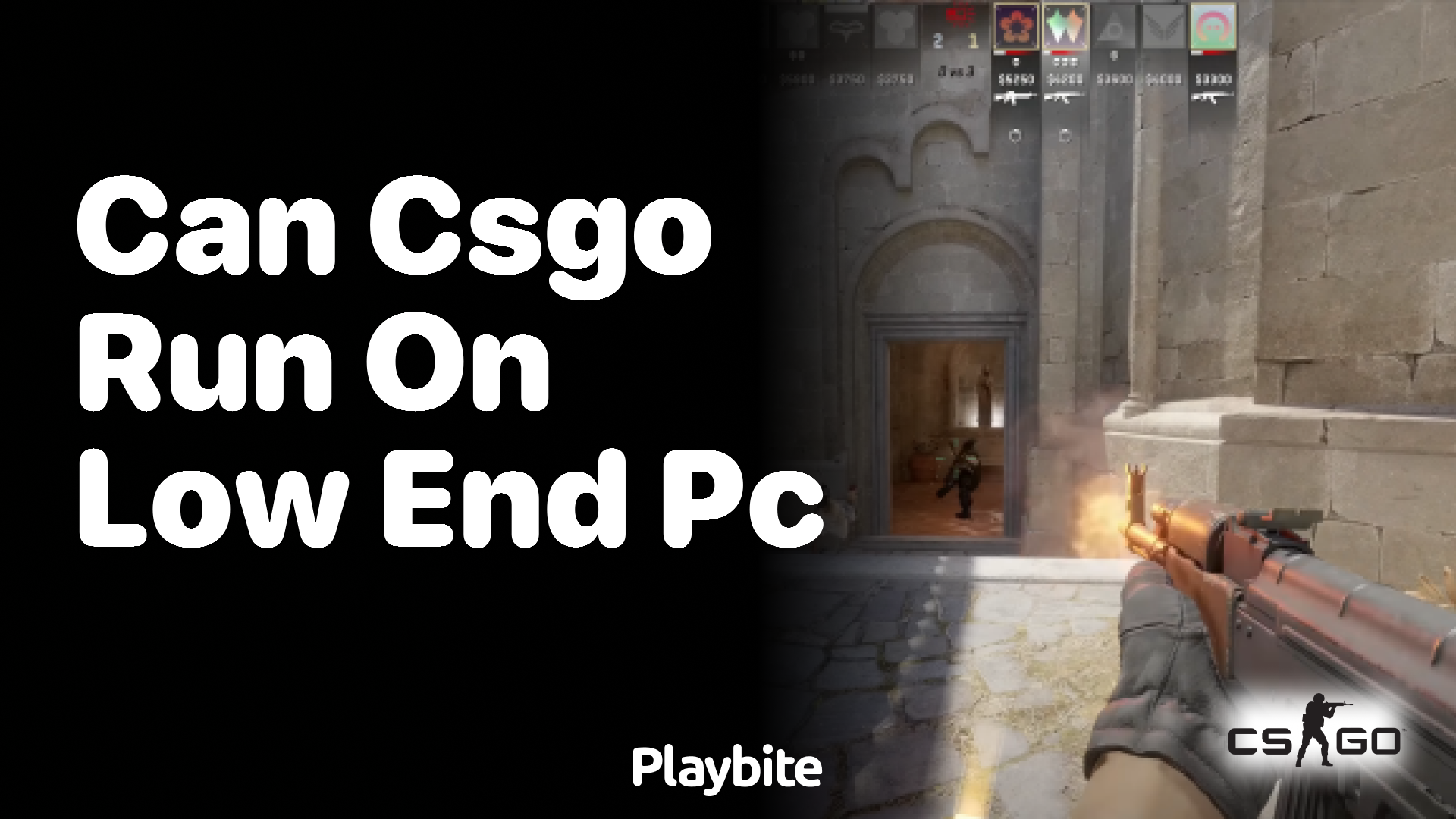 Can CS:GO run on a low-end PC? - Playbite