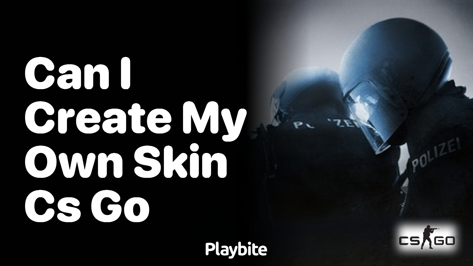 Can I create my own skin in CS:GO? - Playbite