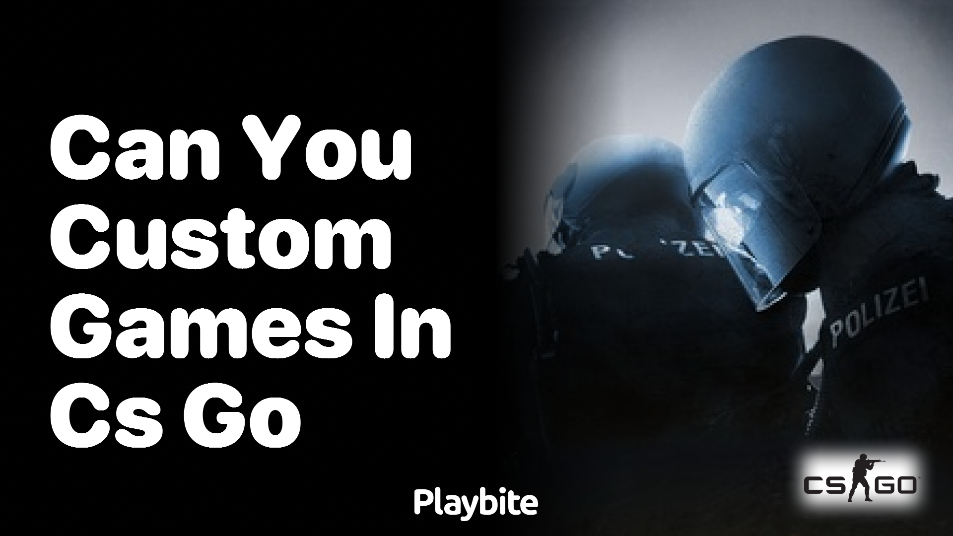 Can you create custom games in CS:GO? - Playbite