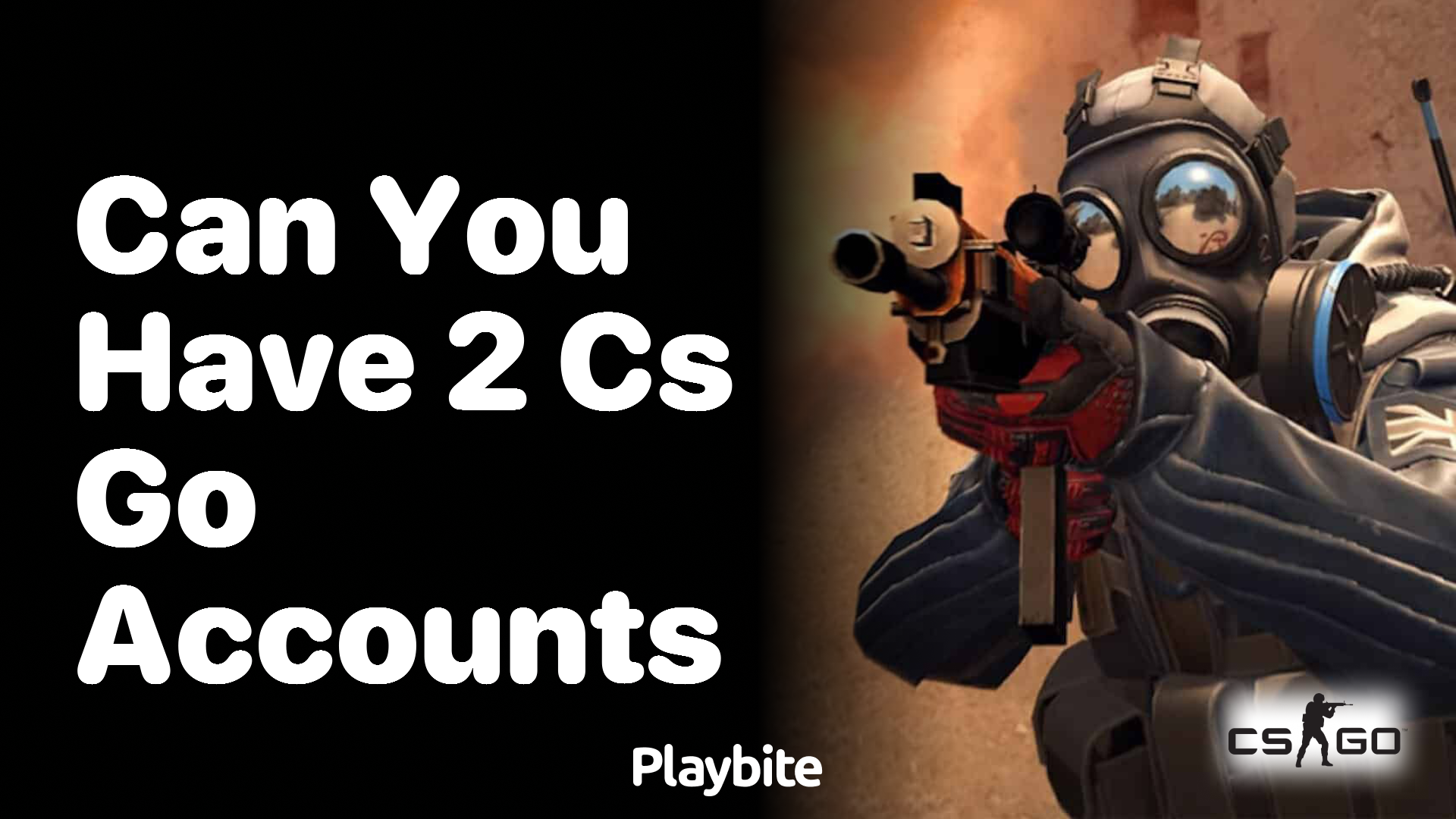 Can you have 2 CS:GO accounts? - Playbite