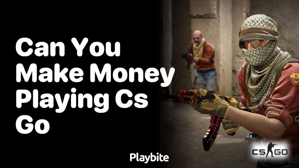 Can you make money playing CS:GO? - Playbite