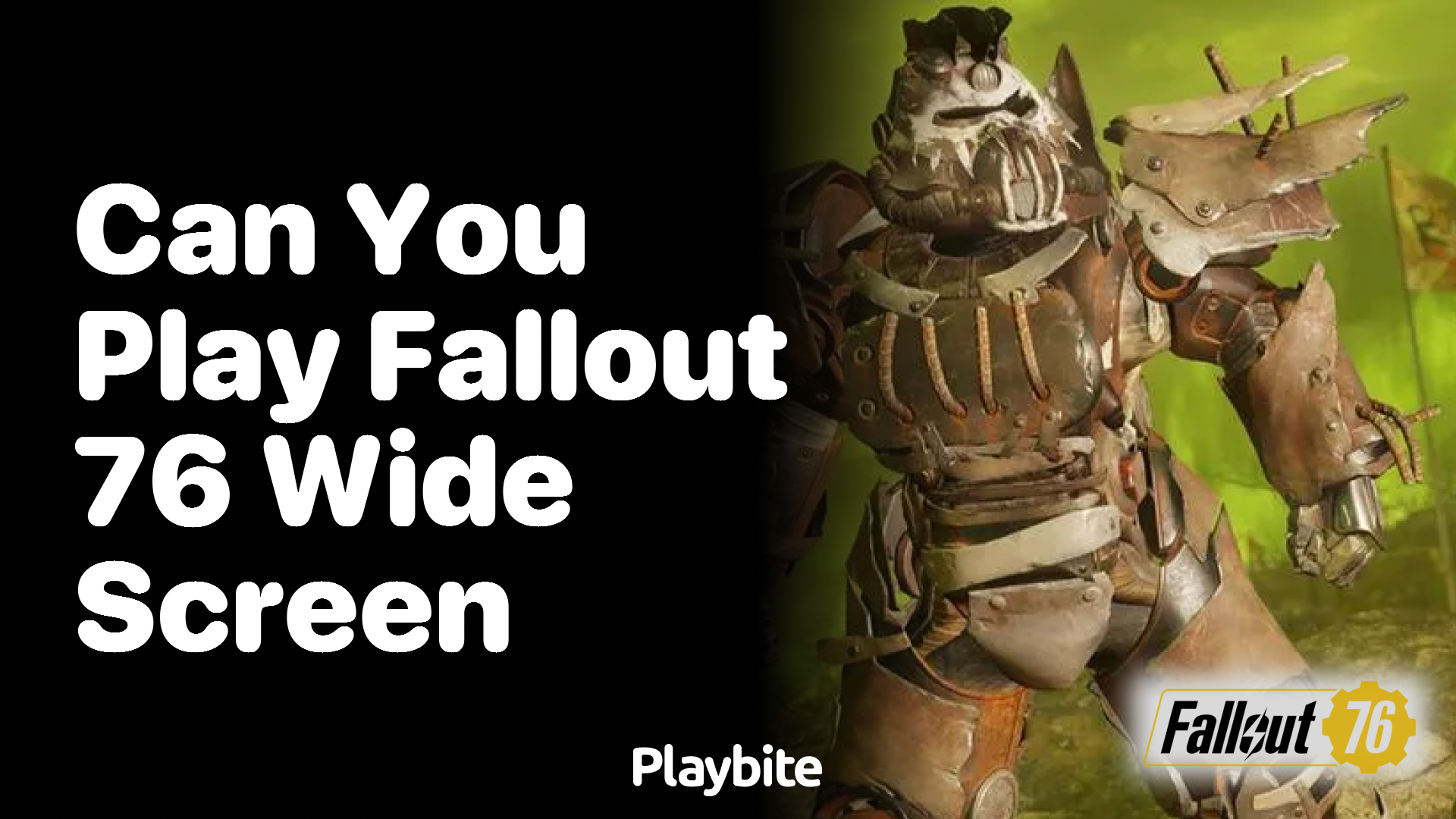 Can you play Fallout 76 in widescreen? - Playbite