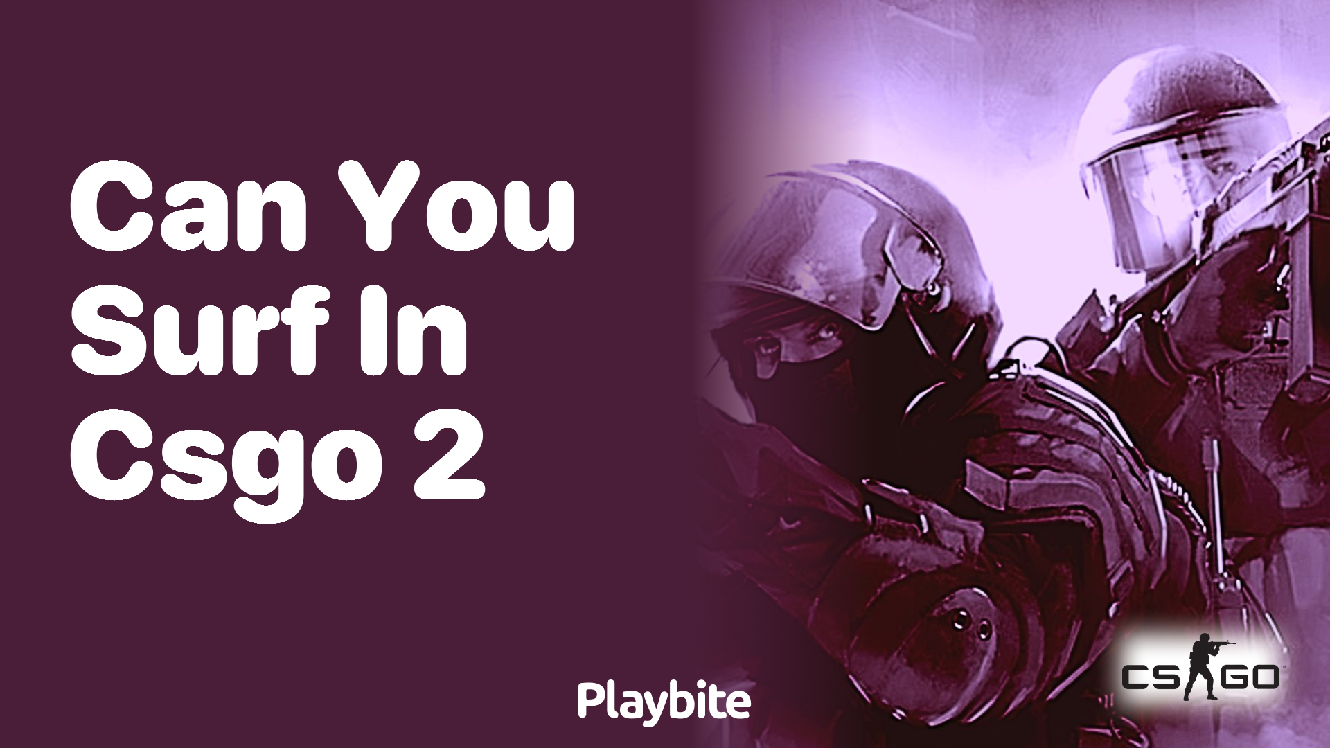 Can you surf in CS:GO 2? - Playbite