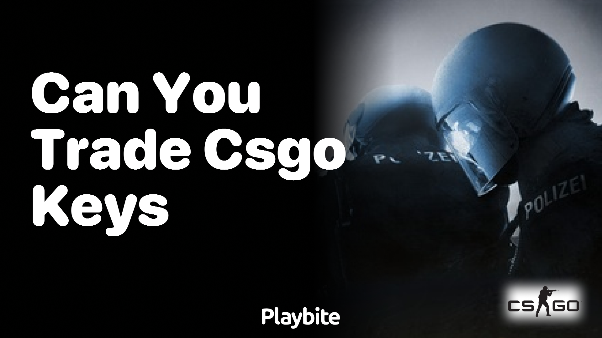 Can you trade CS:GO keys? - Playbite