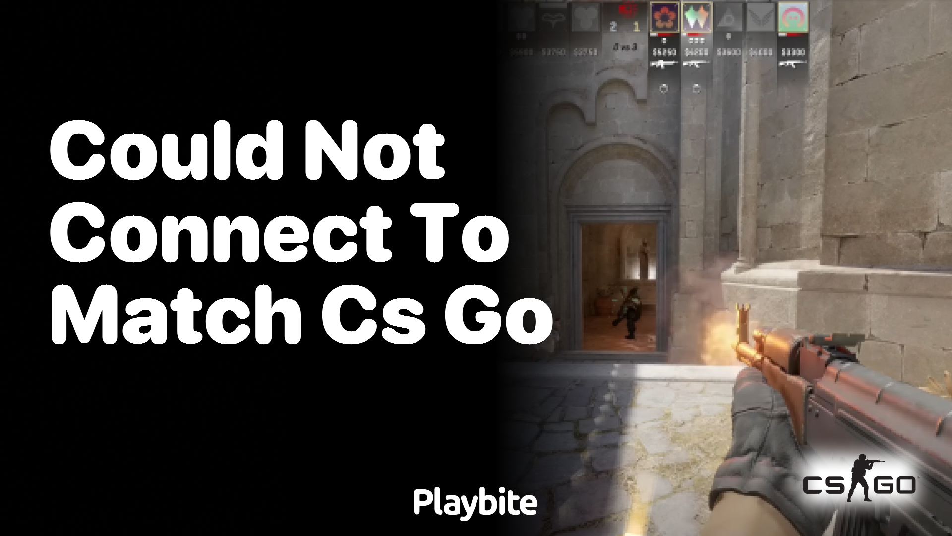 Could not connect to match in CS:GO - Playbite