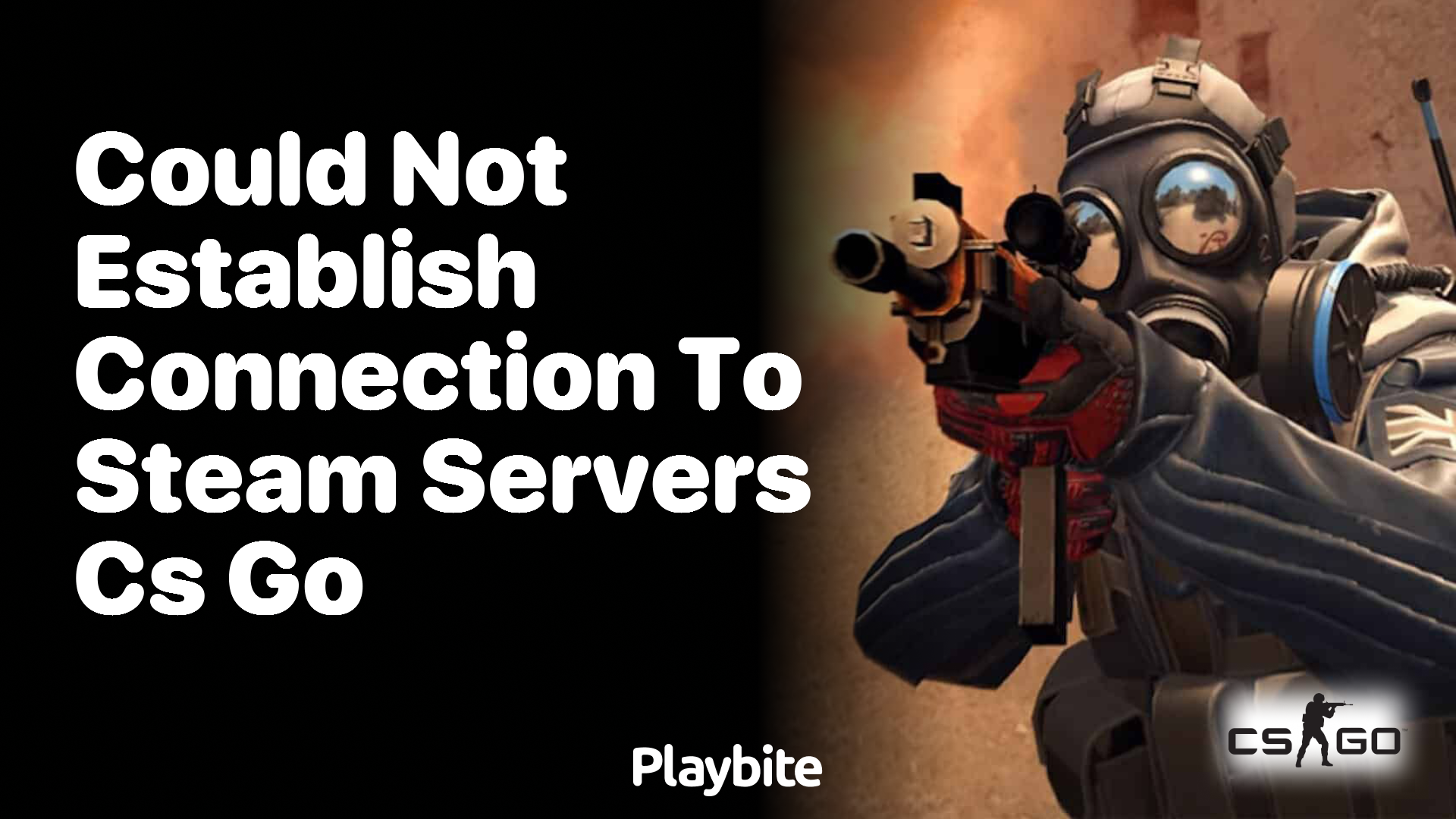 How to fix 'Could not establish connection to Steam servers' in CS:GO? - Playbite