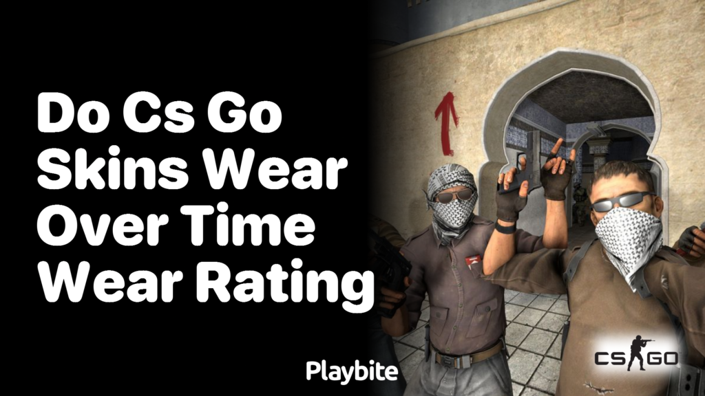 Do CS:GO Skins Wear Over Time or Change Their Wear Rating? - Playbite
