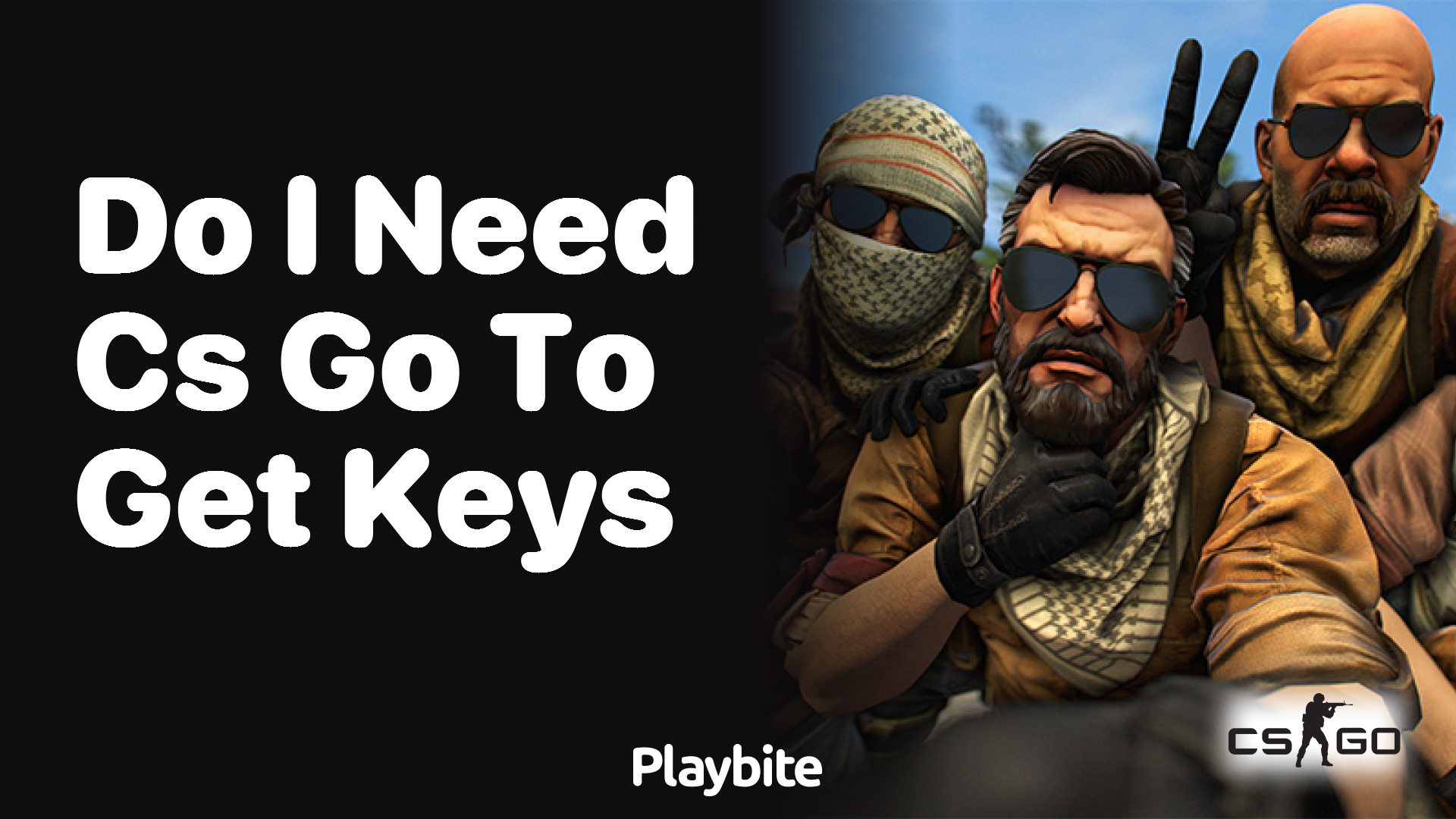 Do I need CS:GO to get keys? - Playbite