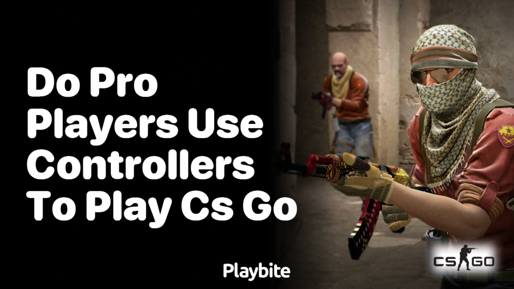 Do Pro Players Use Controllers to Play CS:GO? - Playbite