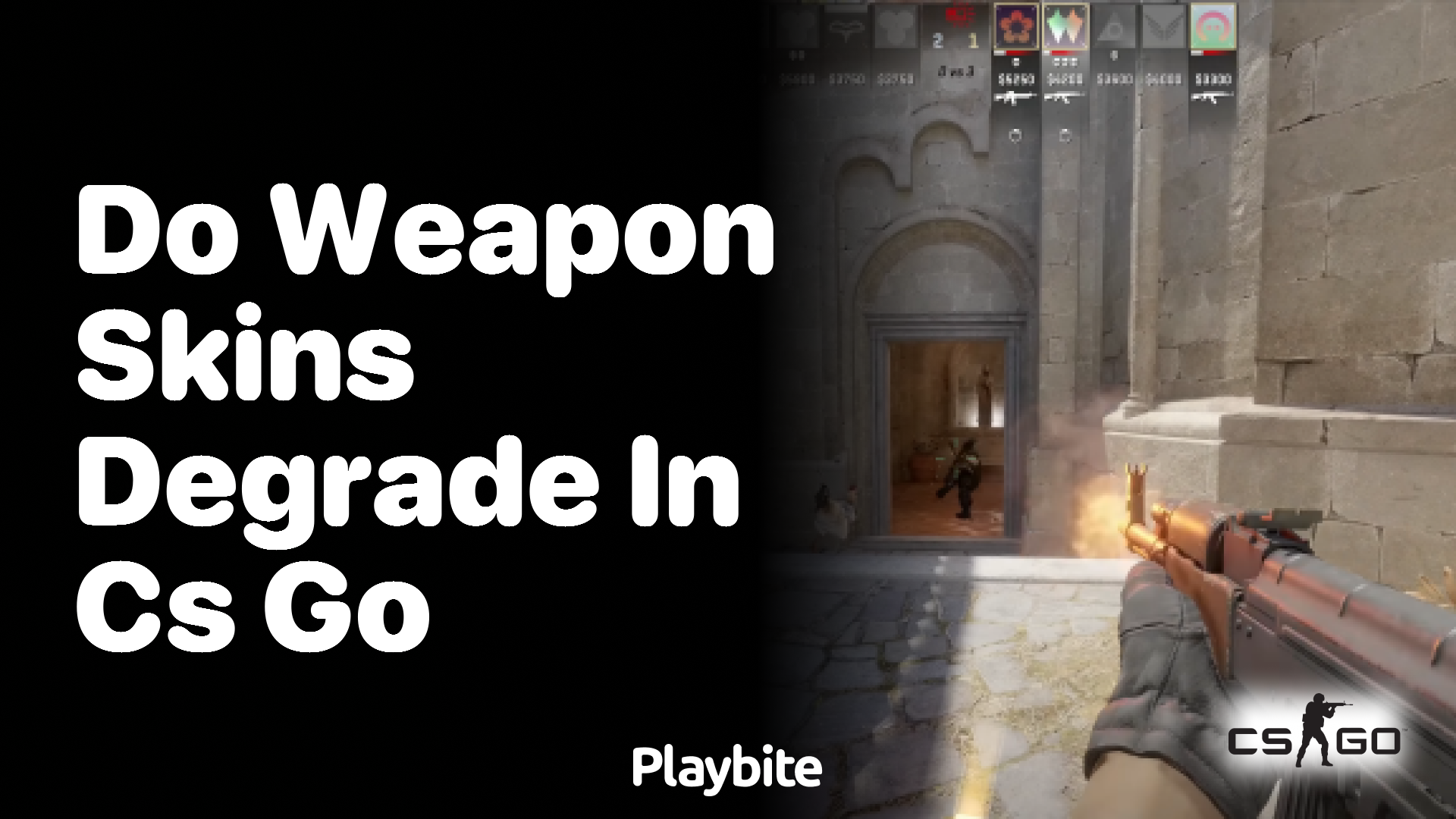 Do weapon skins degrade in CS:GO? - Playbite
