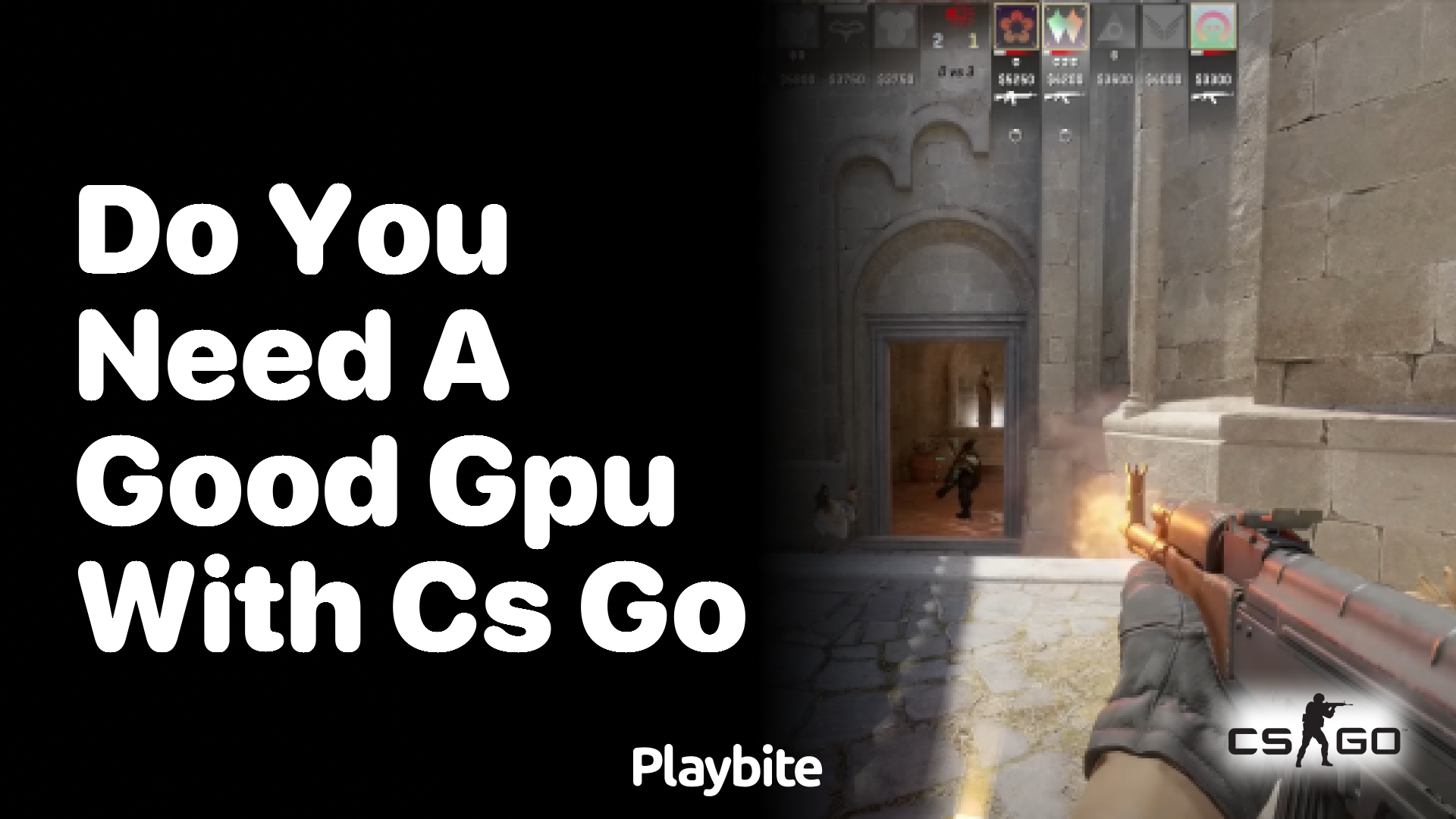 Do you need a good GPU with CS:GO? - Playbite