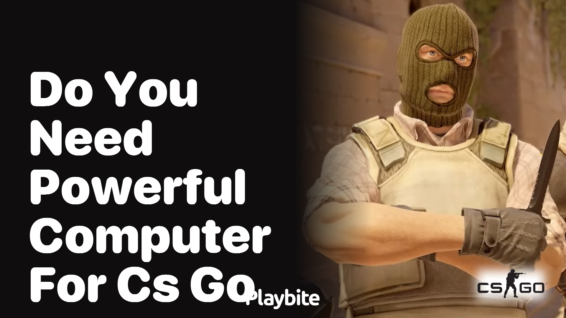 Do you need a powerful computer for CS:GO? - Playbite
