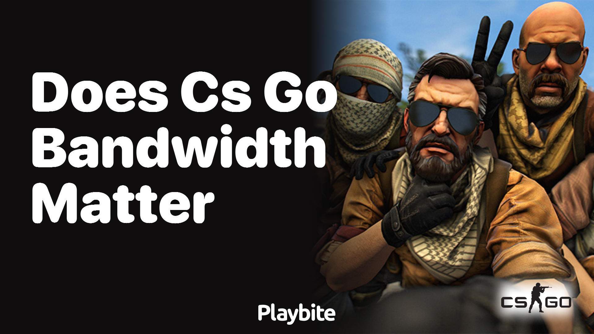 Does CS:GO bandwidth matter? - Playbite
