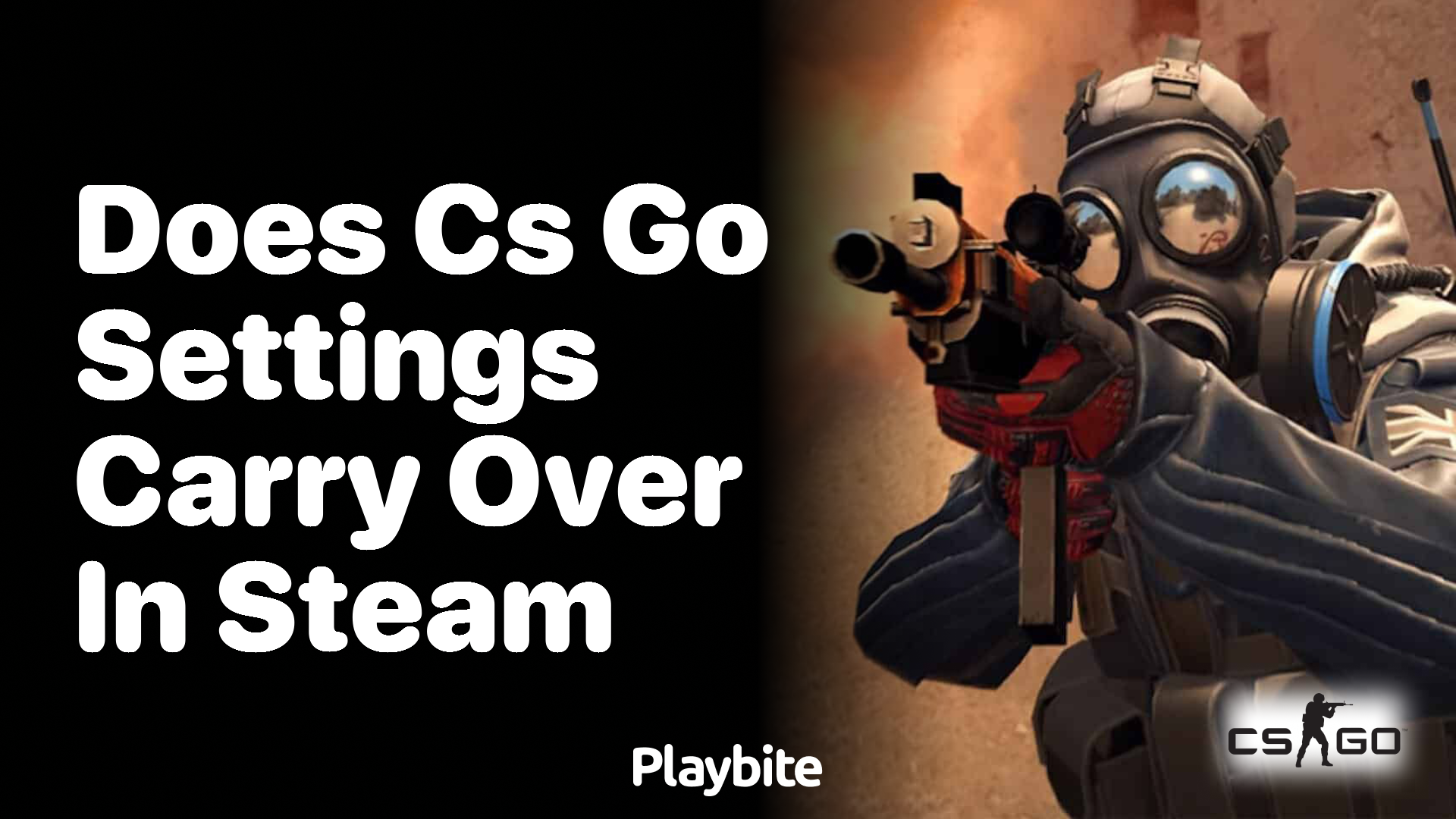 Do CS:GO settings carry over in Steam? - Playbite