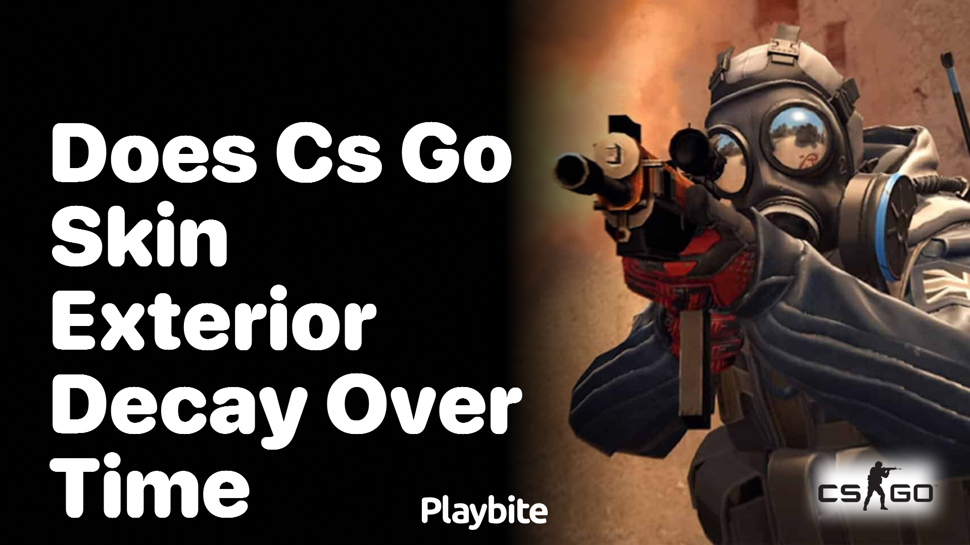 Does CS:GO skin exterior decay over time? - Playbite