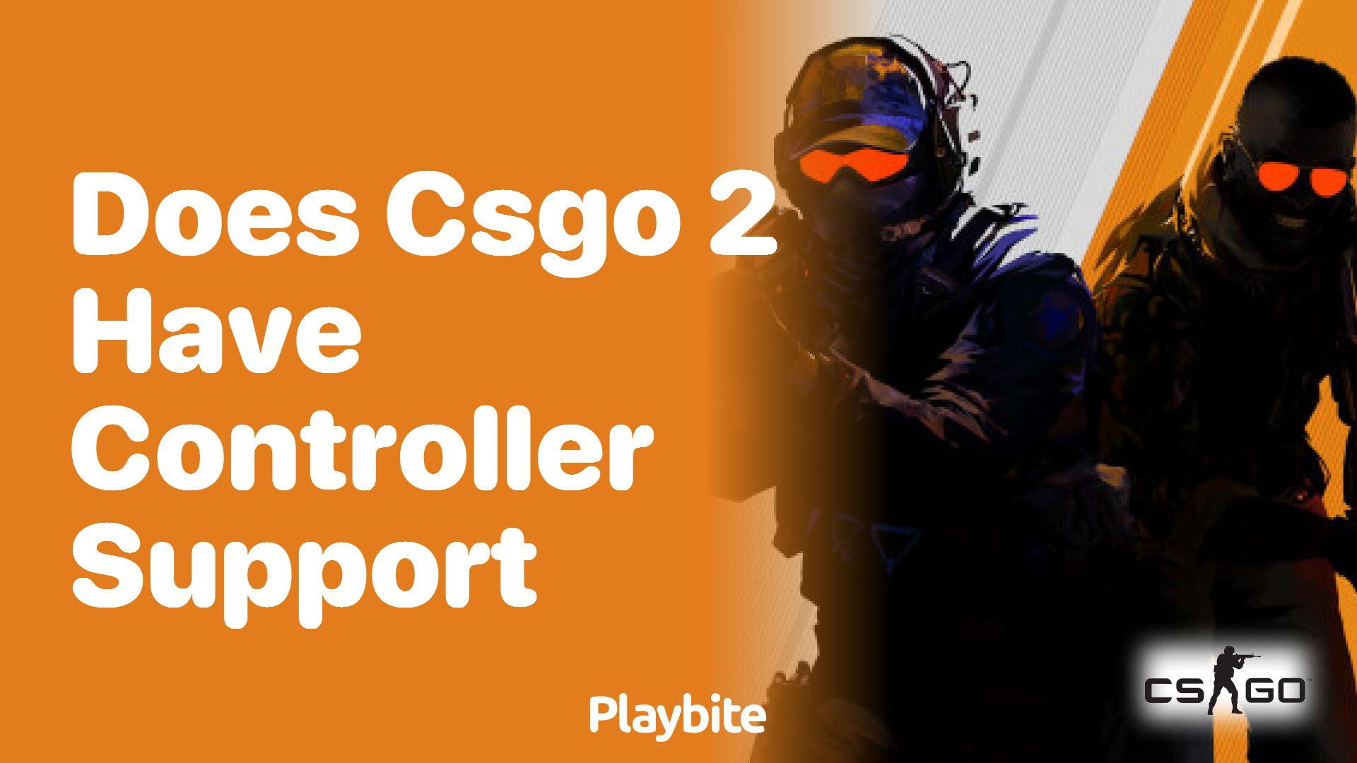 Does CS:GO 2 have controller support? - Playbite