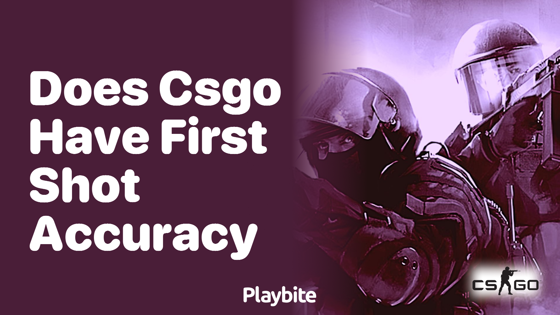 Does CS:GO have first shot accuracy? - Playbite