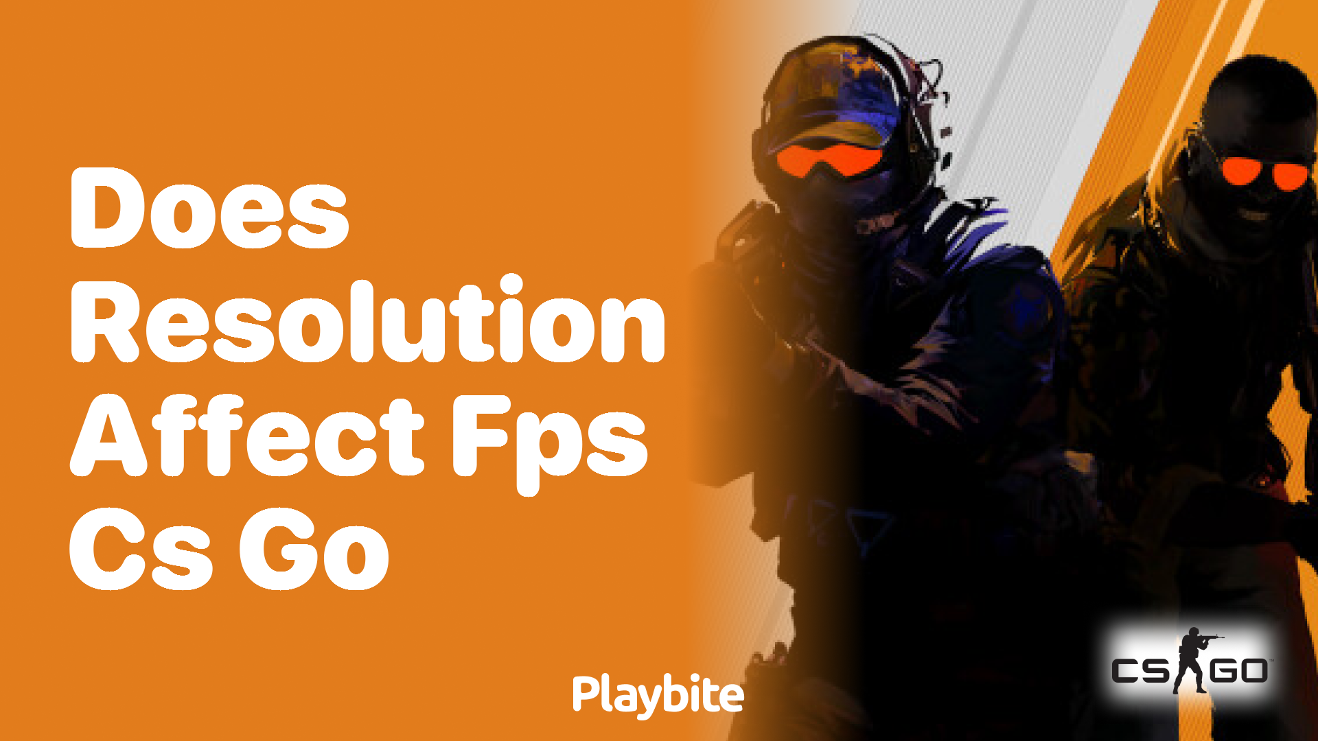 Does Resolution Affect FPS in CS:GO? - Playbite