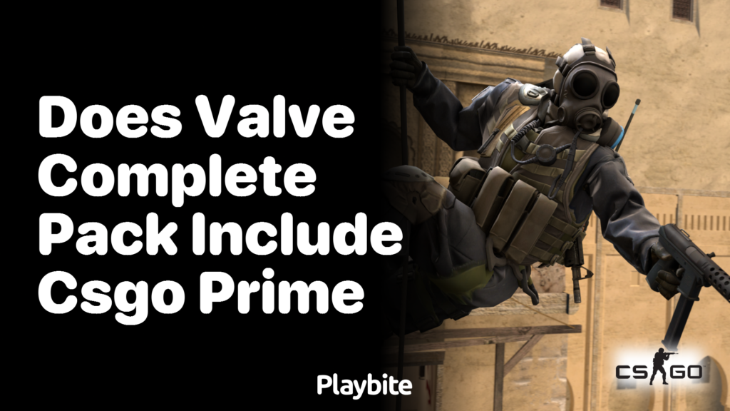 Does the Valve Complete Pack include CS:GO Prime? - Playbite