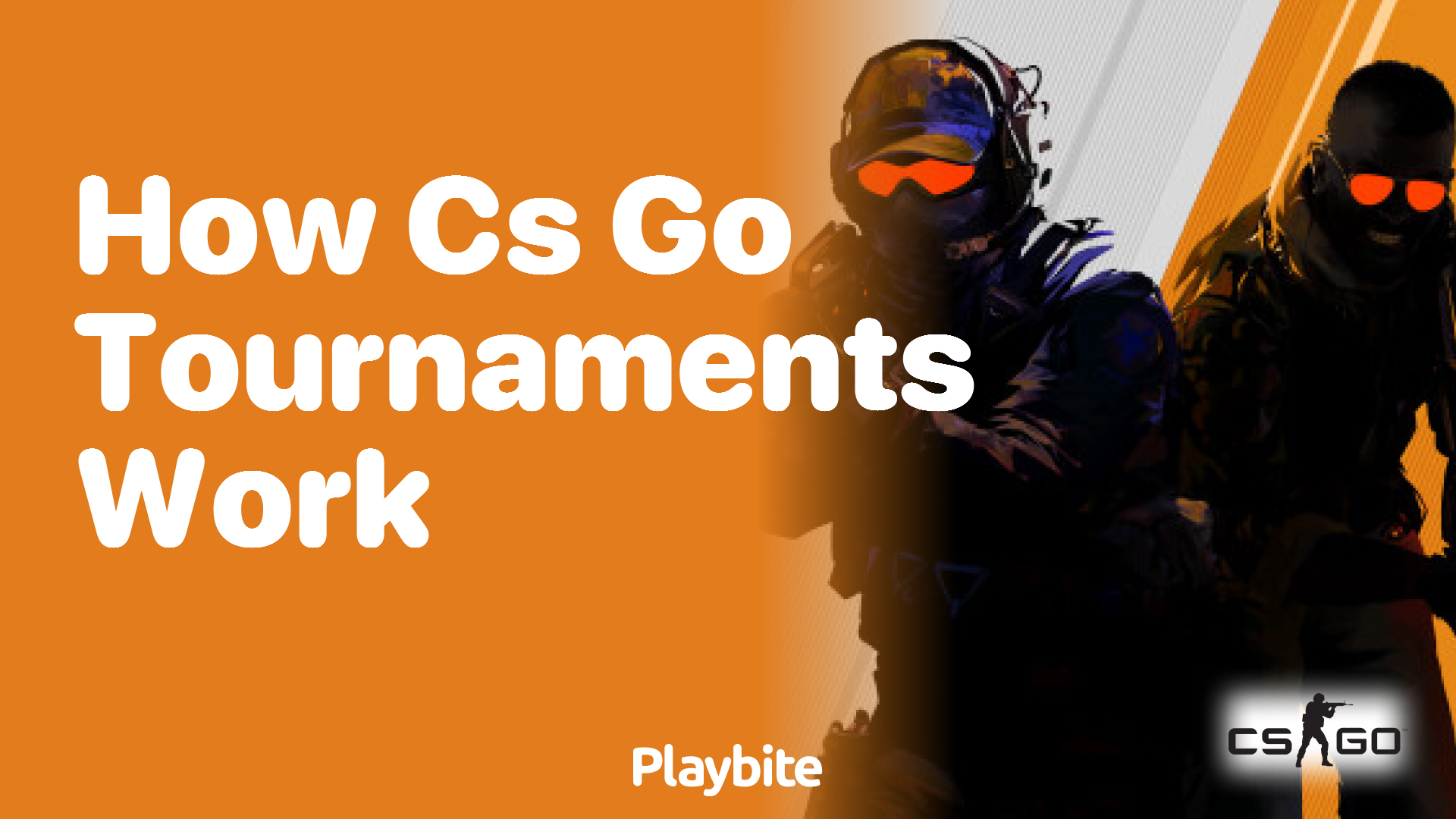 How do CS:GO tournaments work? - Playbite