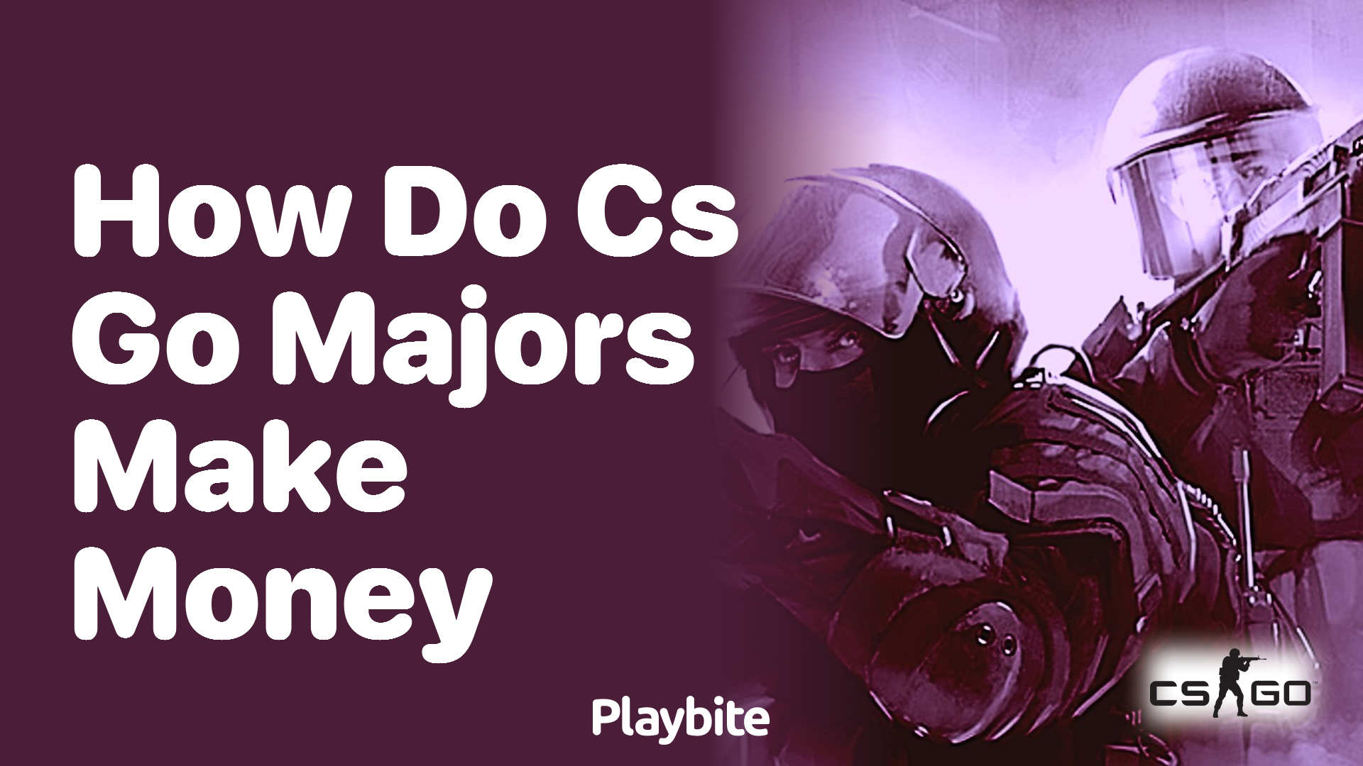 How do CS:GO majors make money? - Playbite