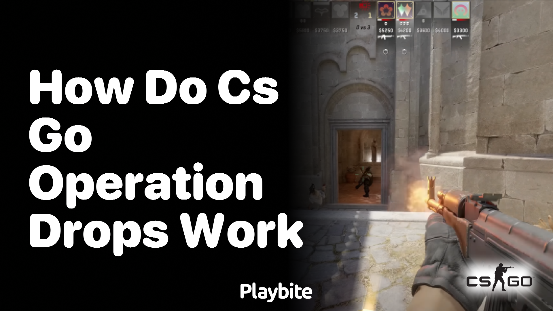 How do CS: GO Operation Drops Work? - Playbite