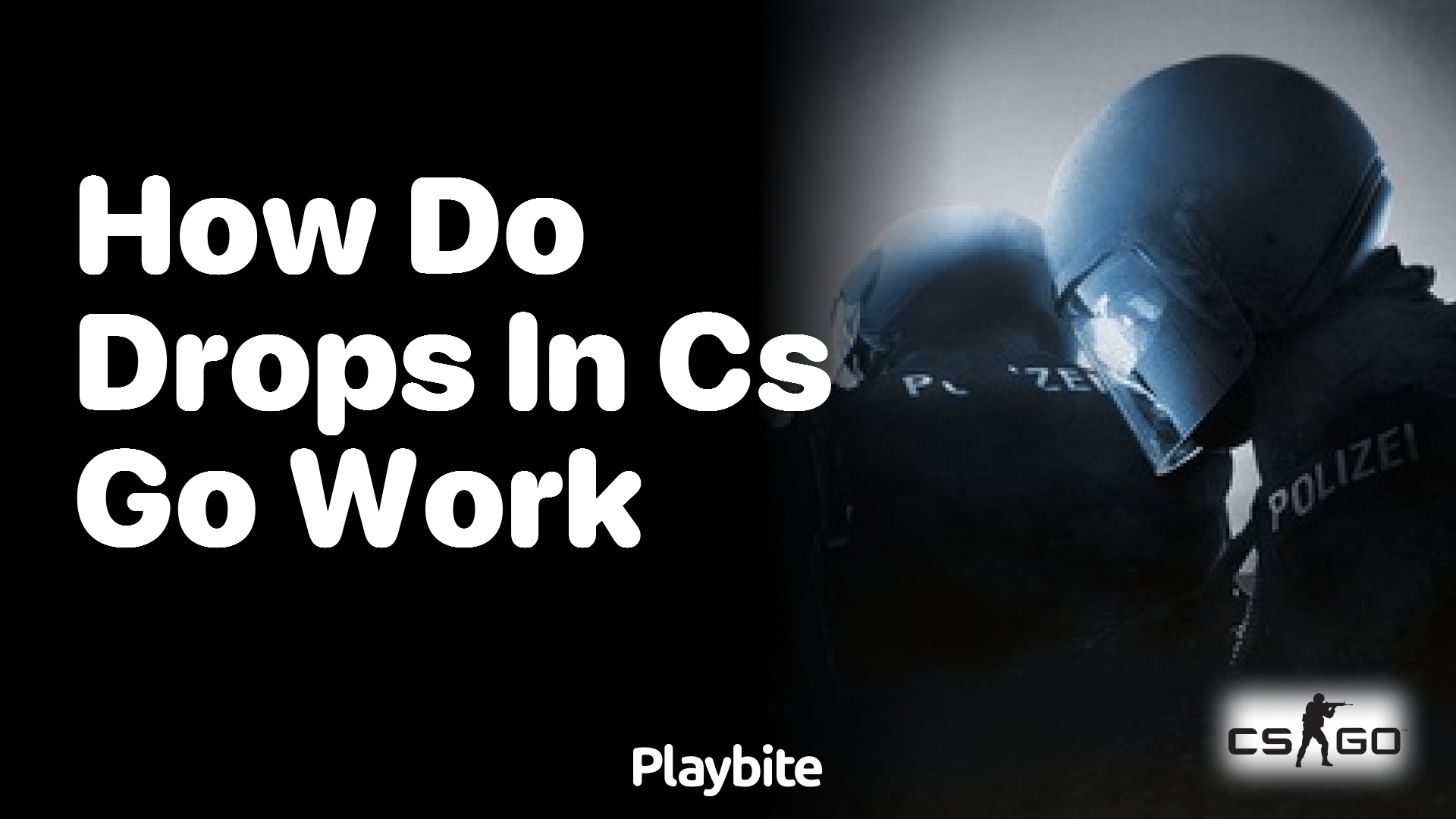 How do drops in CS:GO work? - Playbite
