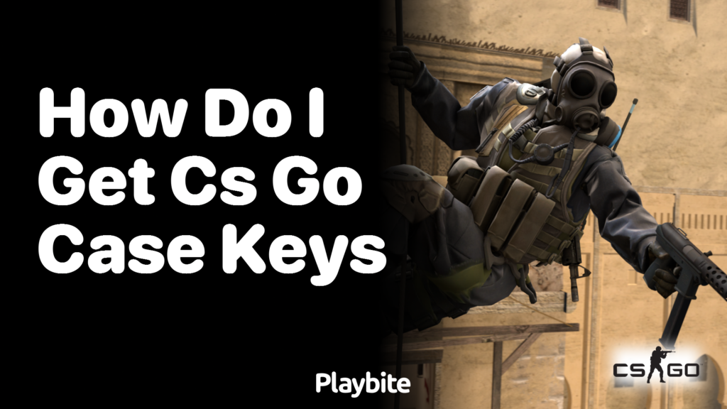 How do I get CS:GO case keys? - Playbite