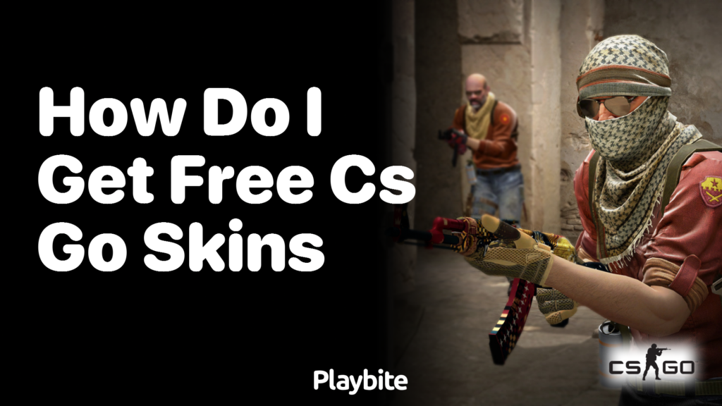 How do I get free CS:GO skins? - Playbite