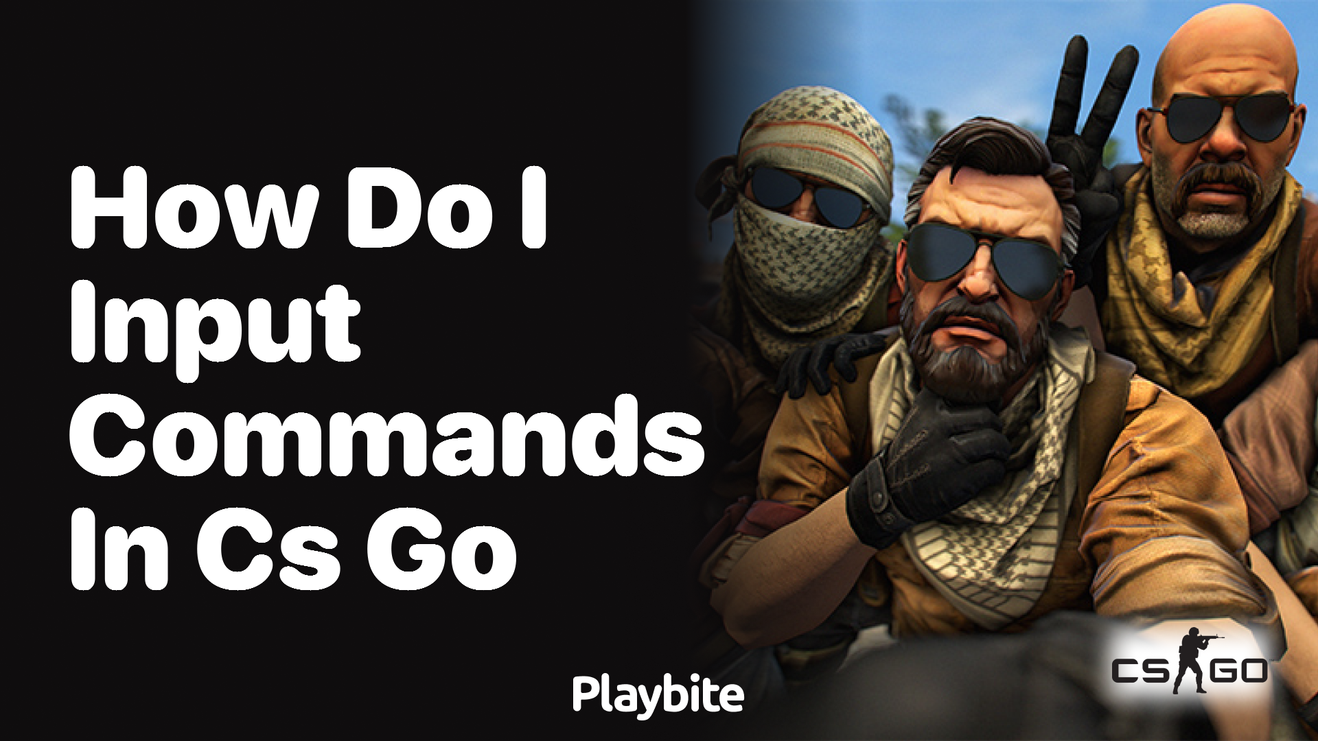 How do I input commands in CS:GO? - Playbite