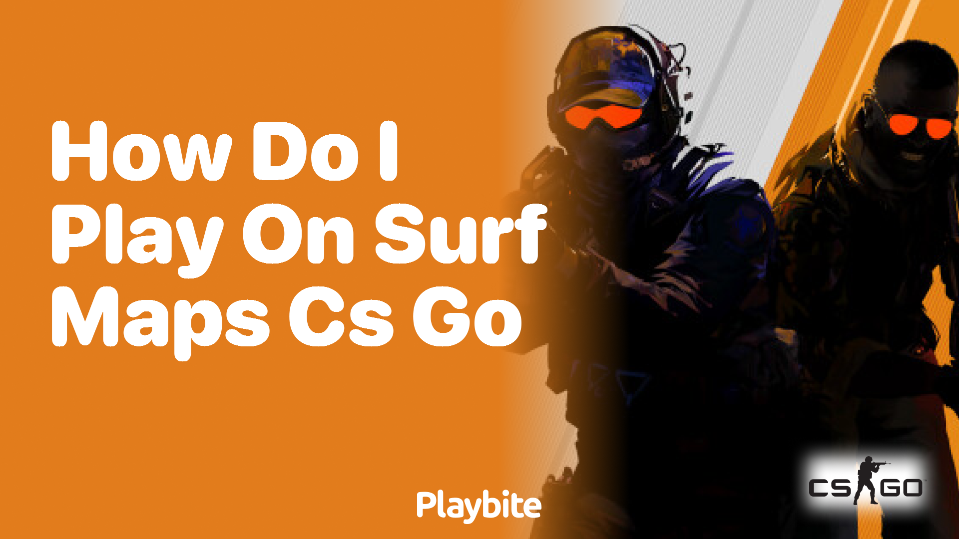 How do I play on surf maps in CS:GO? - Playbite
