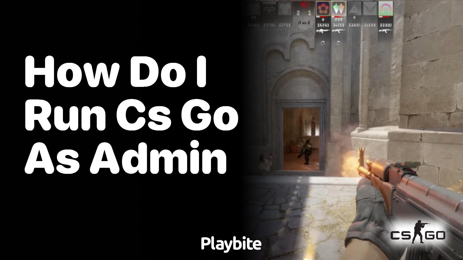 How do I run CS:GO as admin? - Playbite