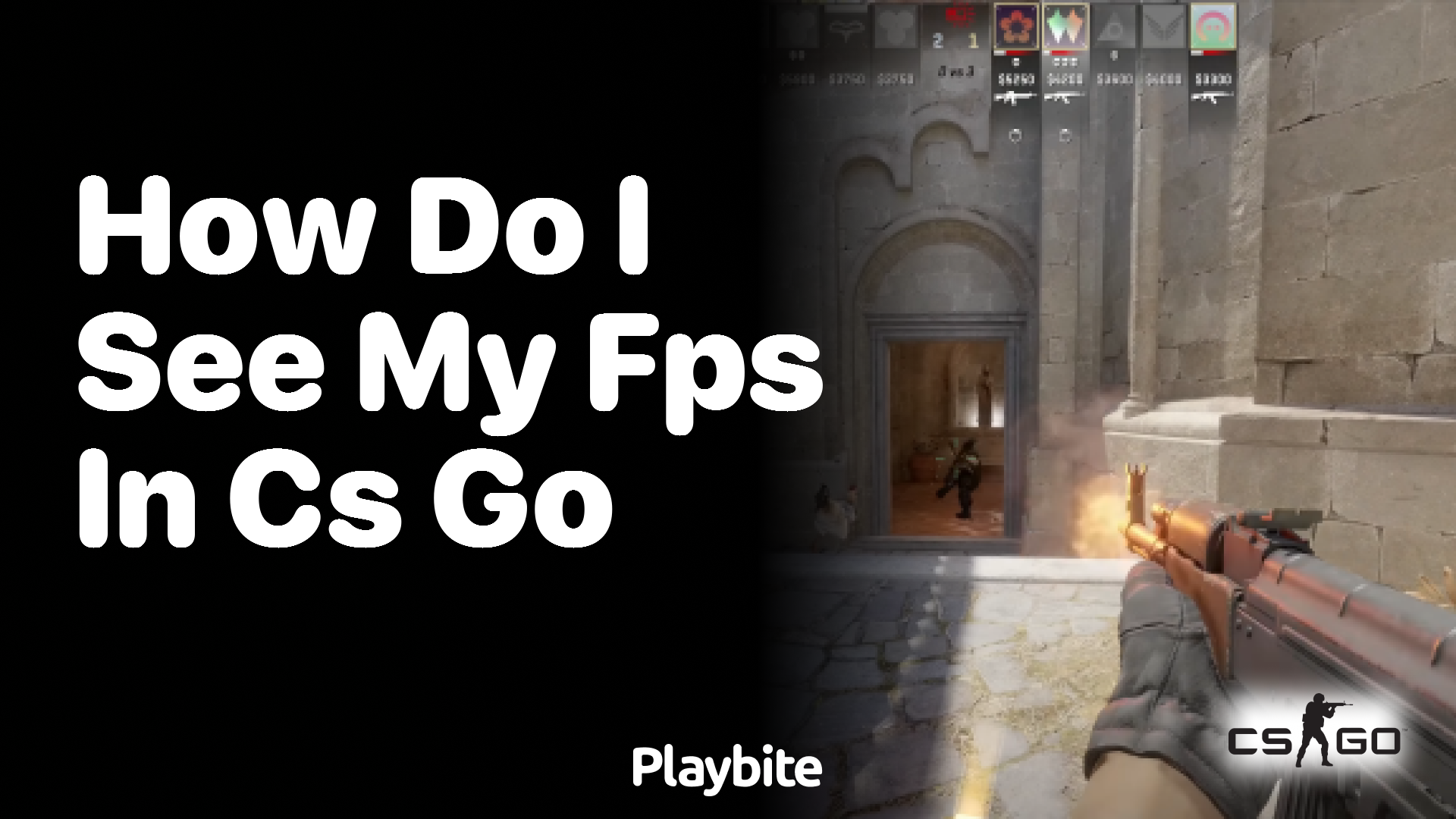 How do I see my FPS in CS:GO? - Playbite