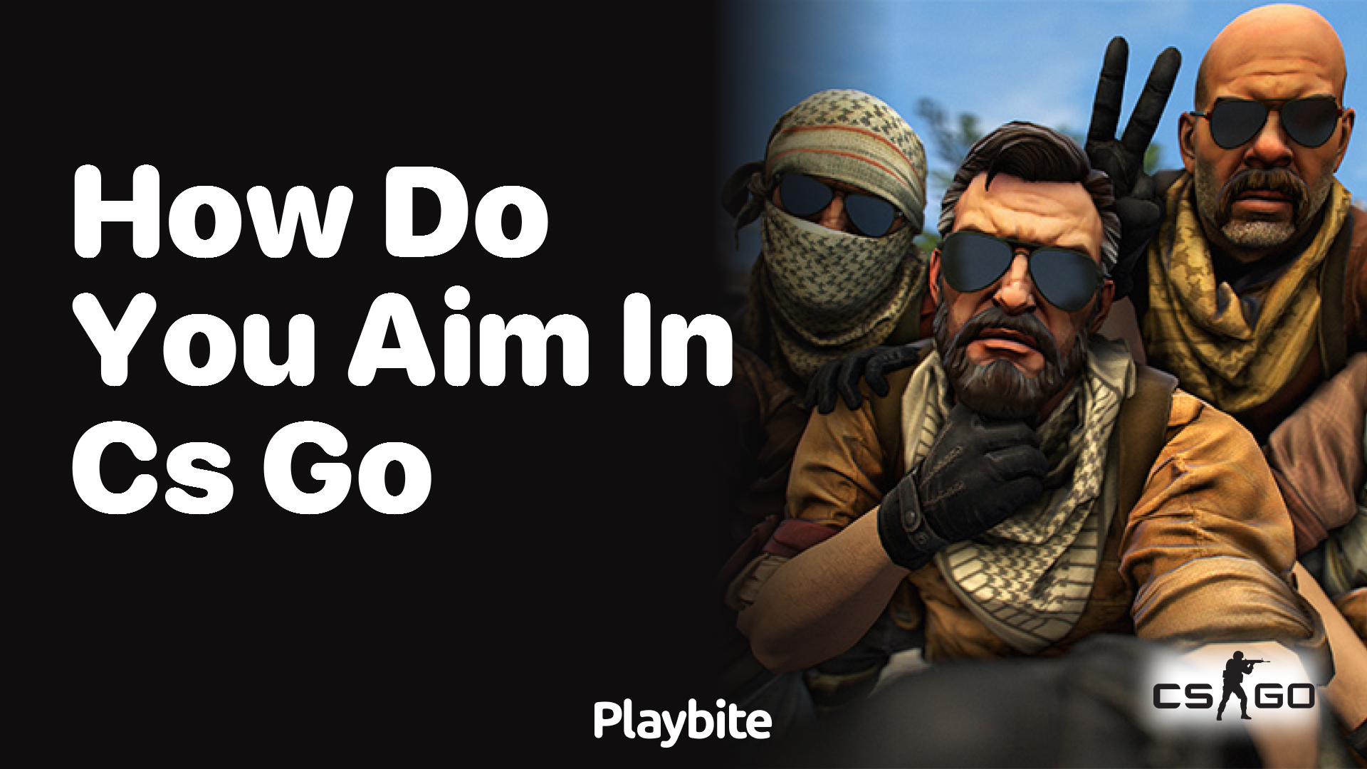 How do you aim in CS:GO? - Playbite