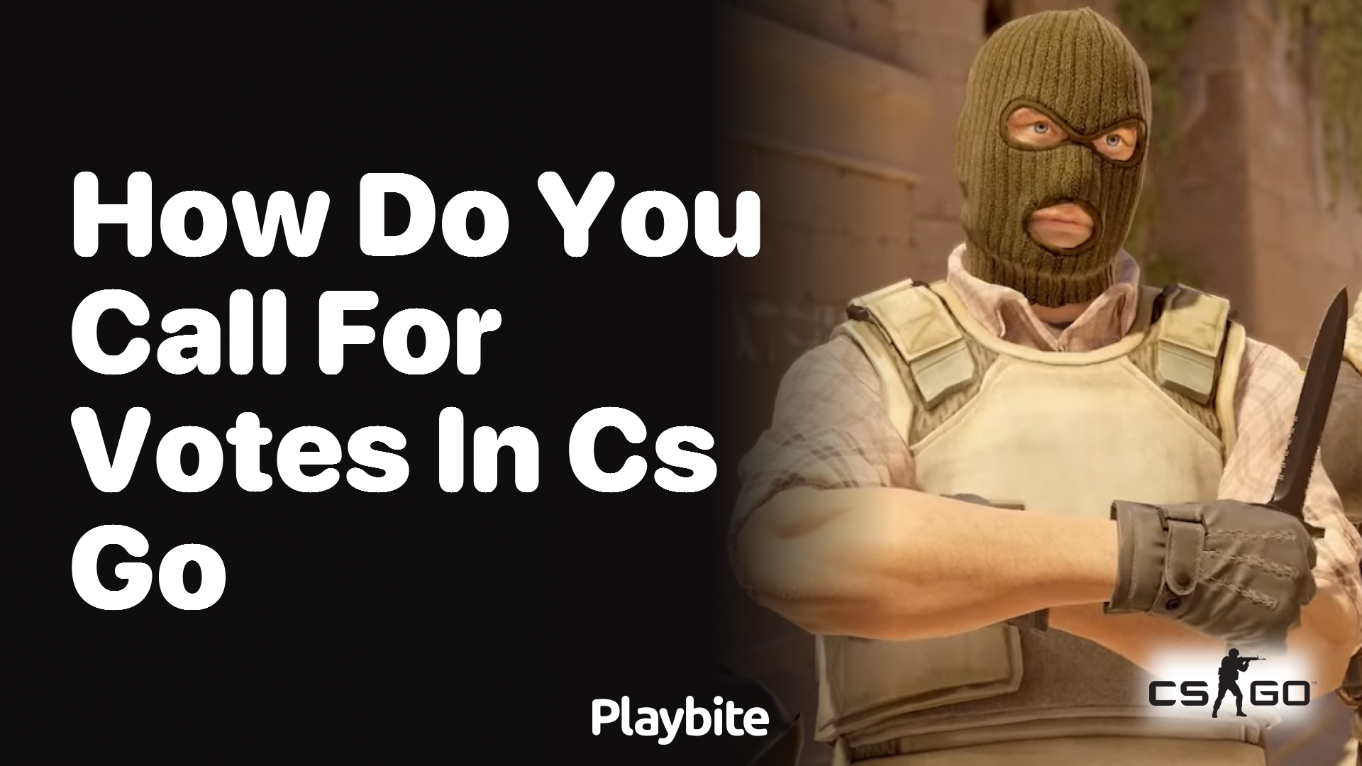How do you call for votes in CS:GO? - Playbite