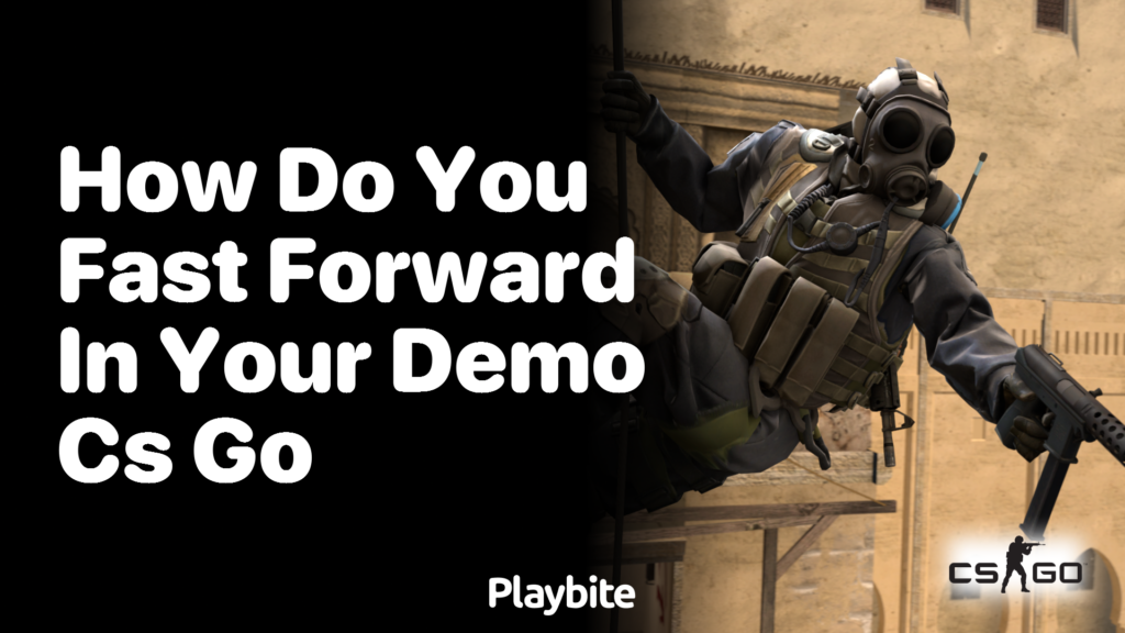 How do you fast forward in your CS:GO demo? - Playbite