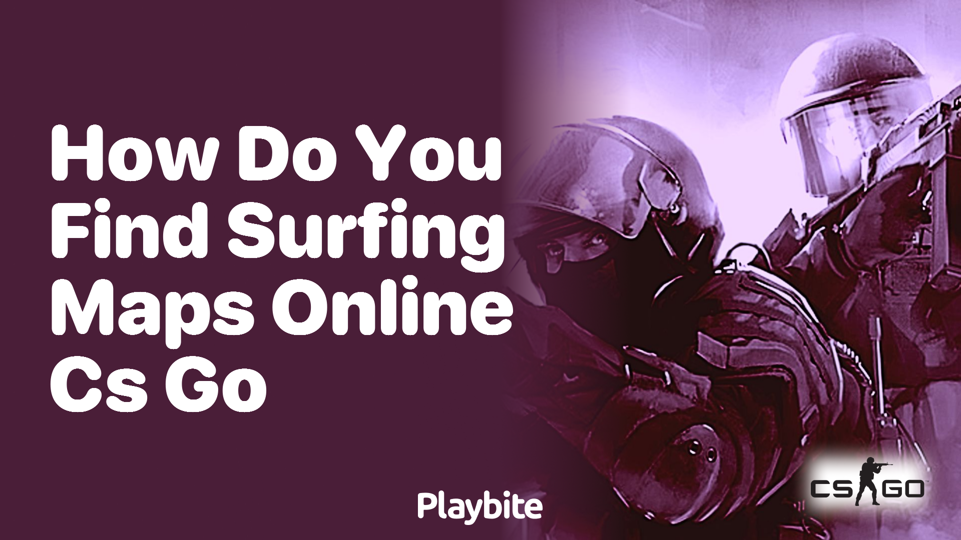 How do you find surfing maps online for CS:GO? - Playbite