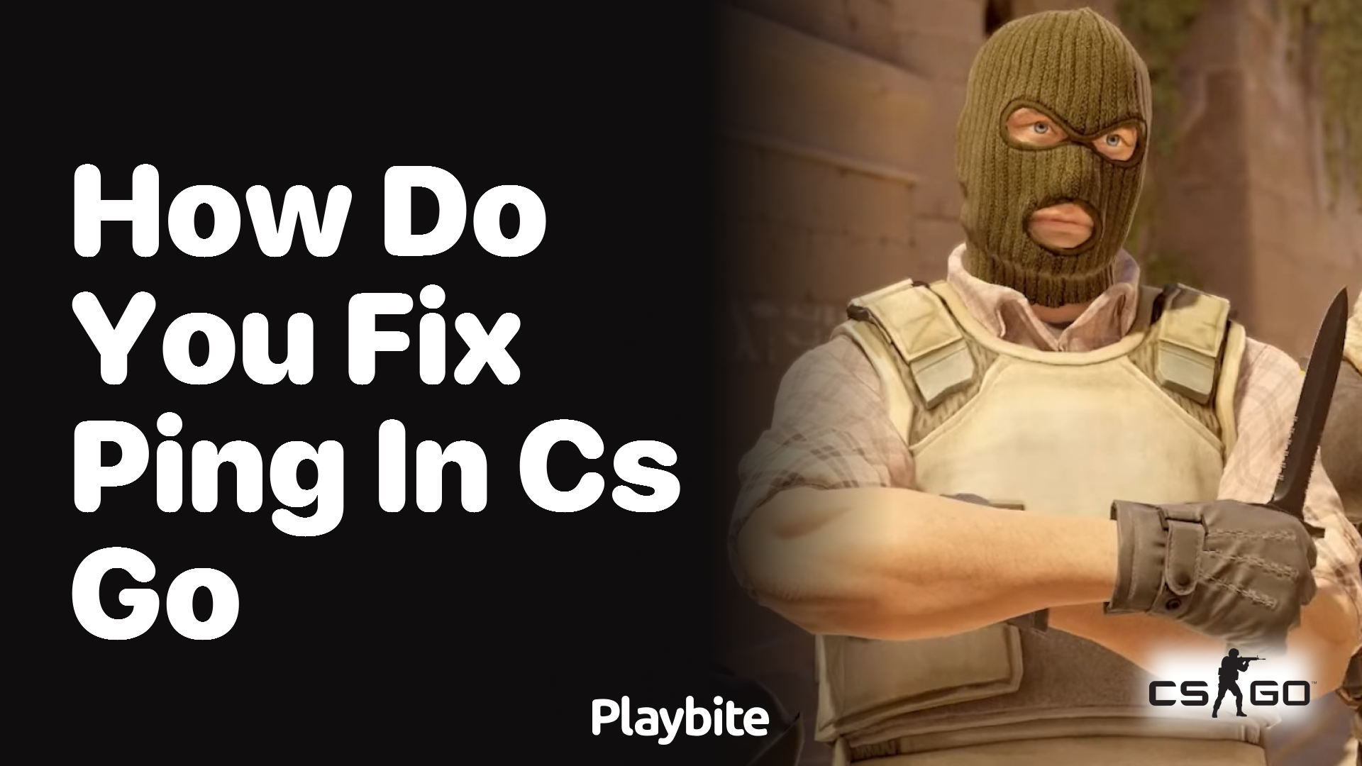 How do you fix ping in CS:GO? - Playbite