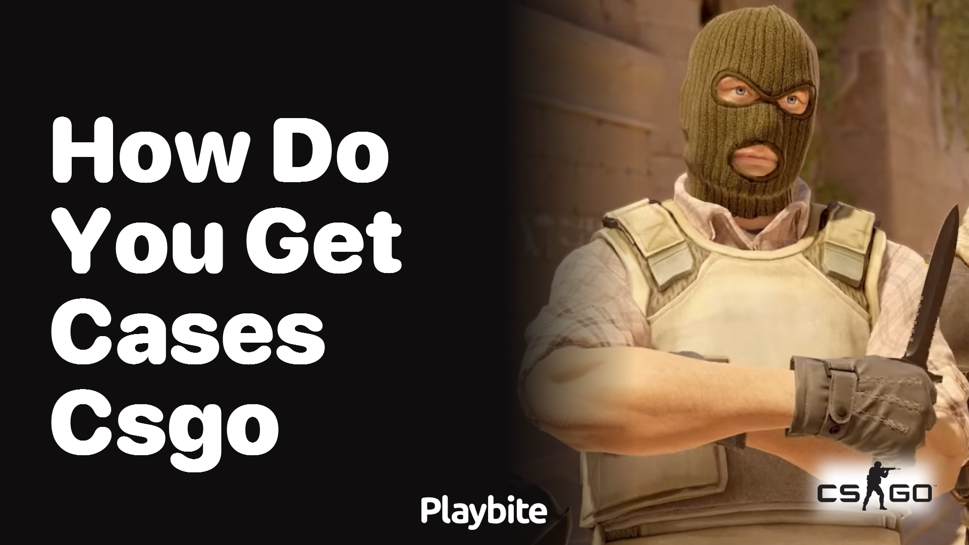 How do you get cases in CS:GO? - Playbite