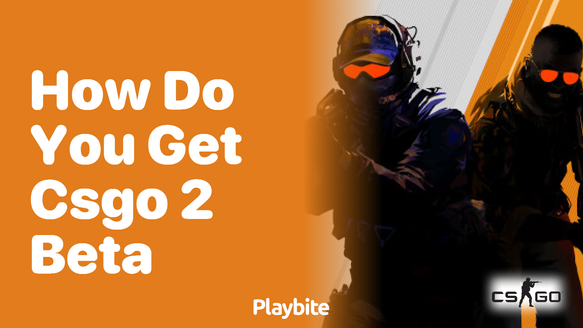 How do you get the CS:GO 2 beta? - Playbite