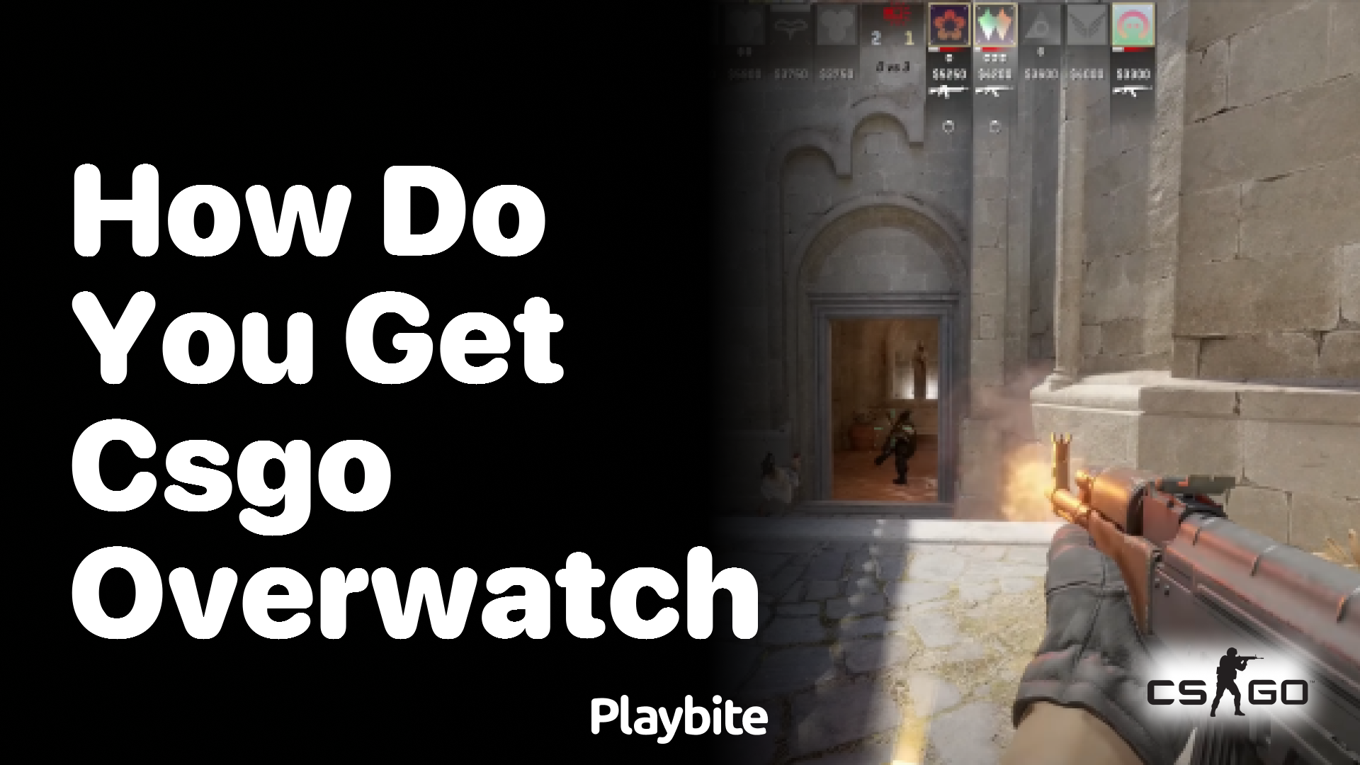 How Do You Get CS:GO Overwatch? - Playbite