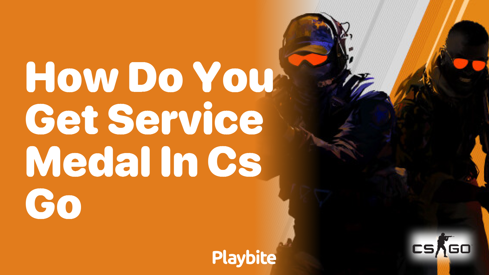 How do you get a Service Medal in CS:GO? - Playbite