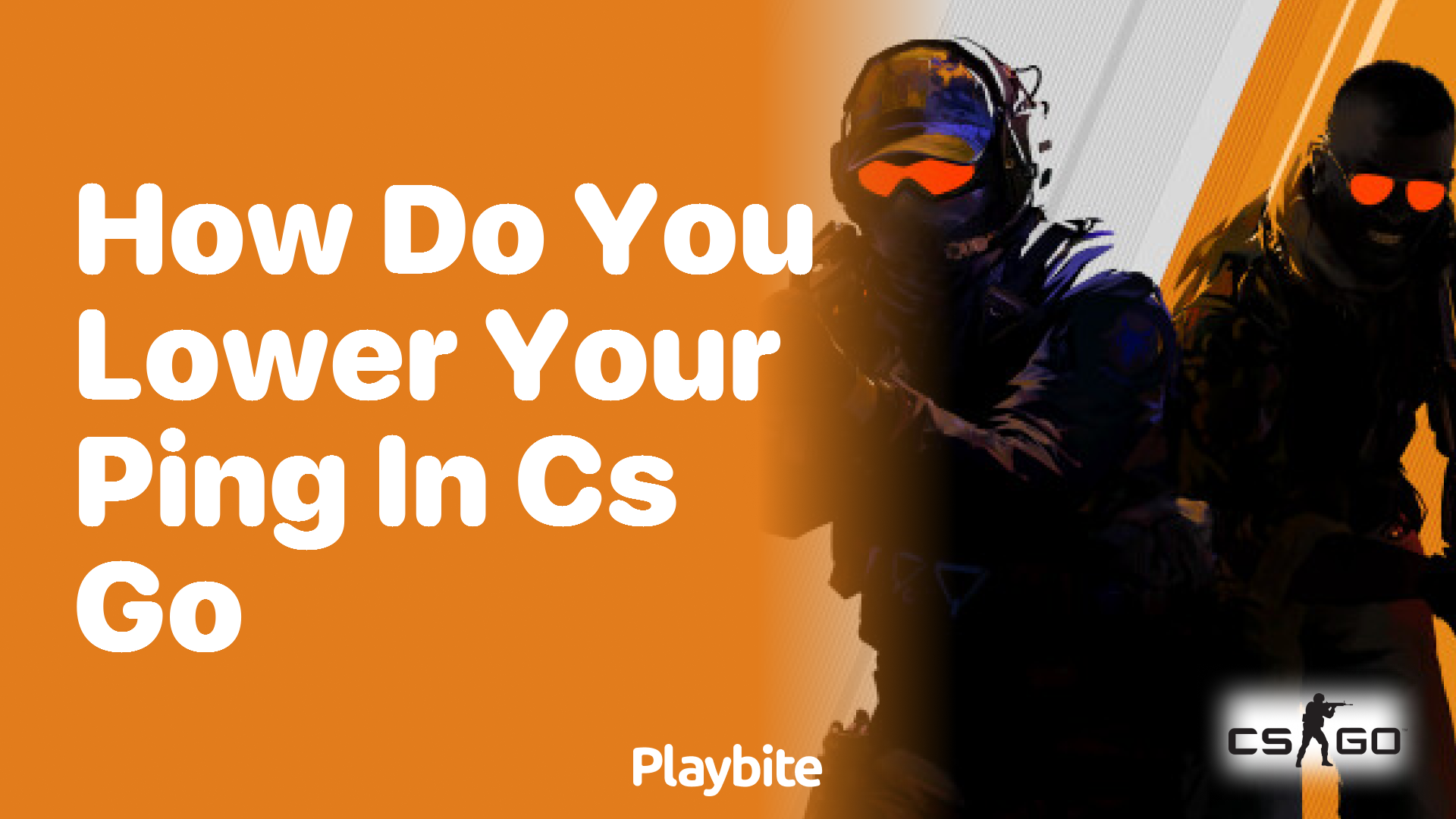 How do you lower your ping in CS:GO? - Playbite
