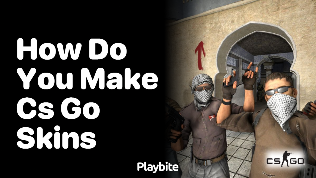 How do you make CS:GO skins? - Playbite