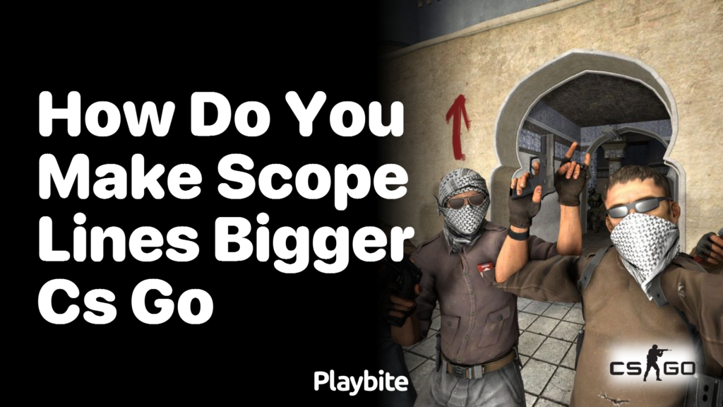 How do You Make Scope Lines Bigger in CS:GO? - Playbite