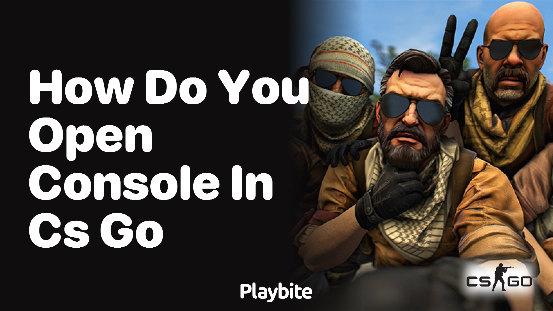 How do you open console in CS:GO? - Playbite