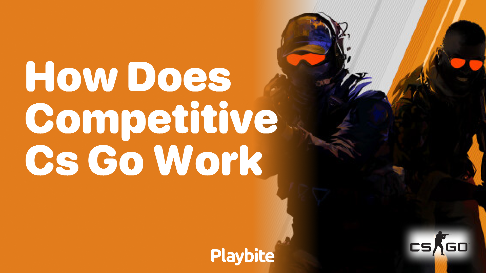 How does competitive CS:GO work? - Playbite