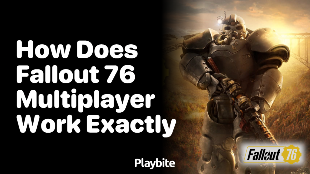 How does Fallout 76 multiplayer work exactly? - Playbite