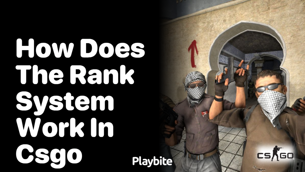 How does the rank system work in CS:GO? - Playbite