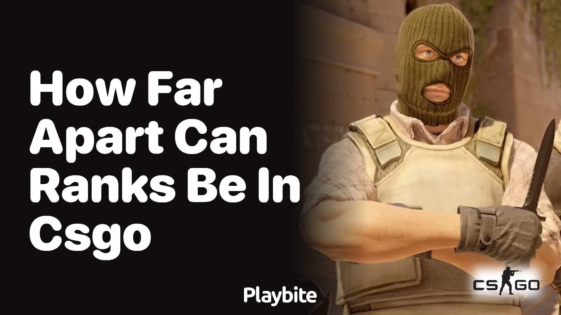 How far apart can ranks be in CSGO for competitive play? - Playbite